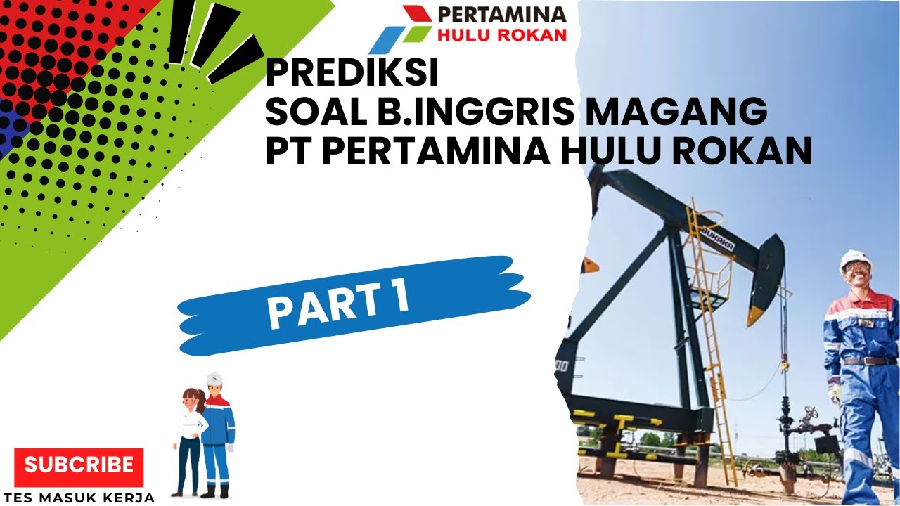 PREDIKSI SOAL B.INGGRIS MAGANG PT PERTAMINA HULU ROKAN (PHR) 2024 PART ...