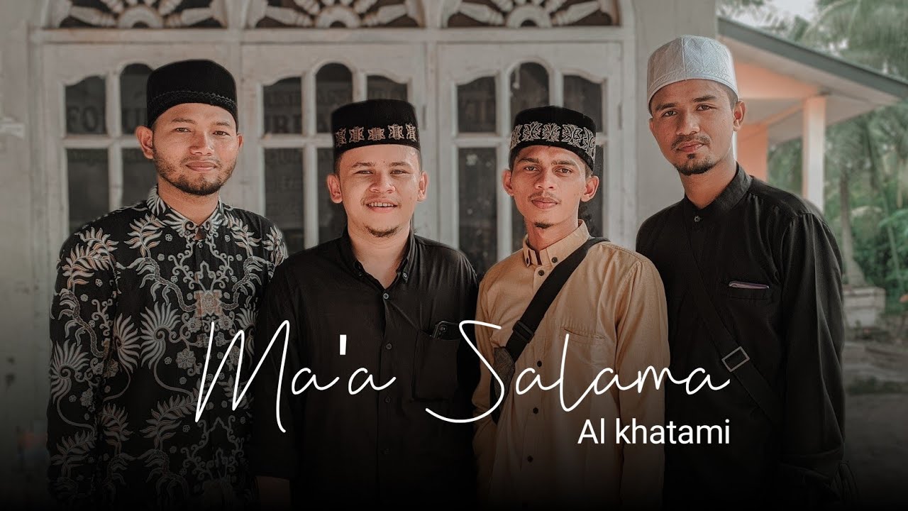 MA'A SALAMA - Tgk. AL KHATAMI - YouTube