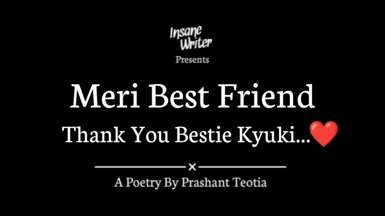 Meri Bestfriend - Thank You Bestie | Friendship Poetry | Insane Writer ...