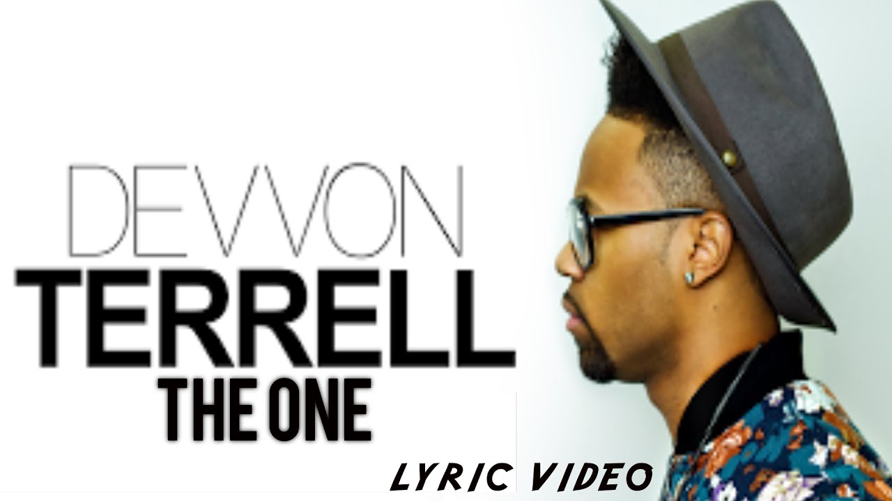 Devvon Terrell - The One (lyrics) - YouTube