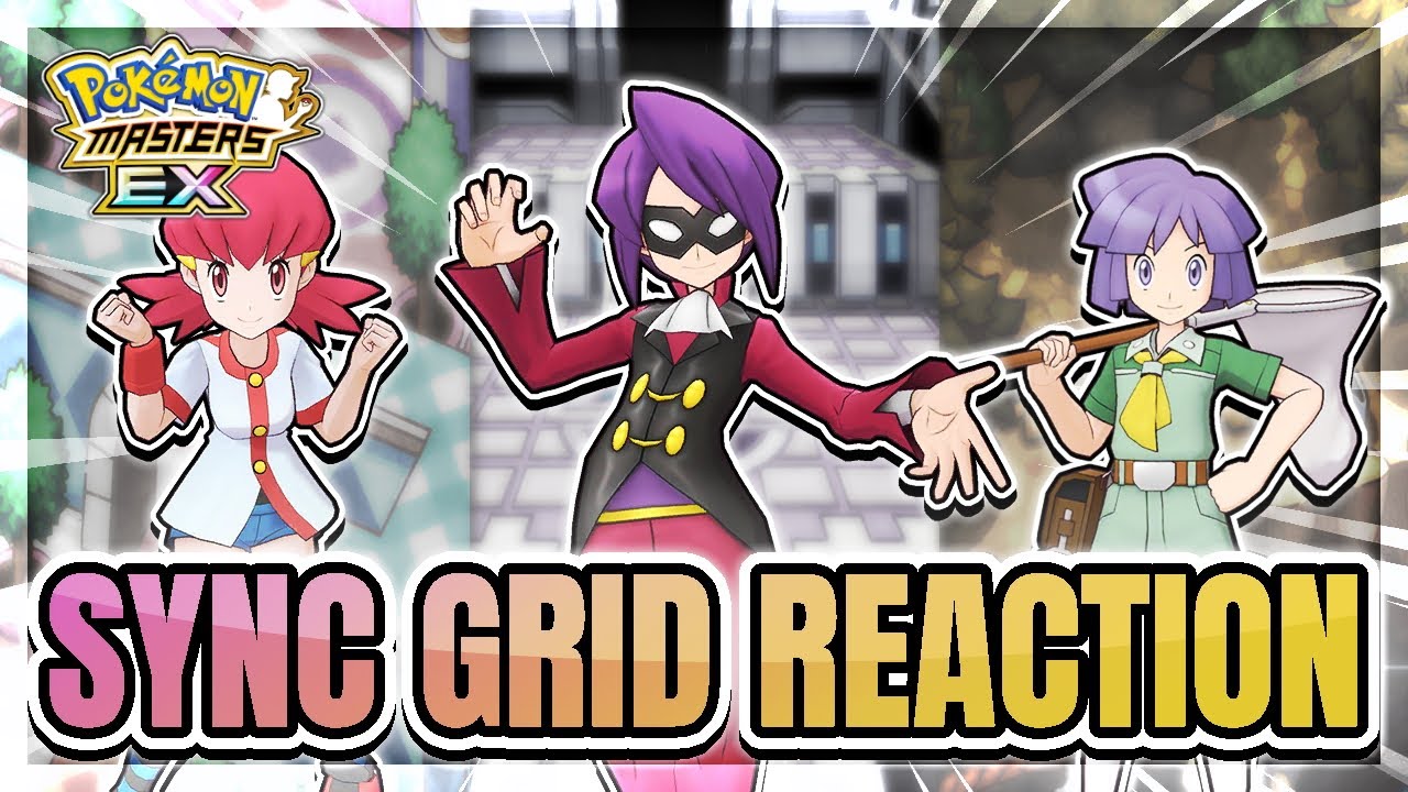 Reacting to Whitney, Will and Bugsy Sync Grid | Pokemon Masters EX ...