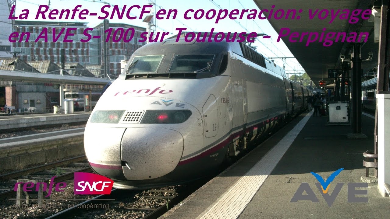 Voyage en AVE S-100 de Toulouse à Perpignan avec RENFE-SNCF - YouTube