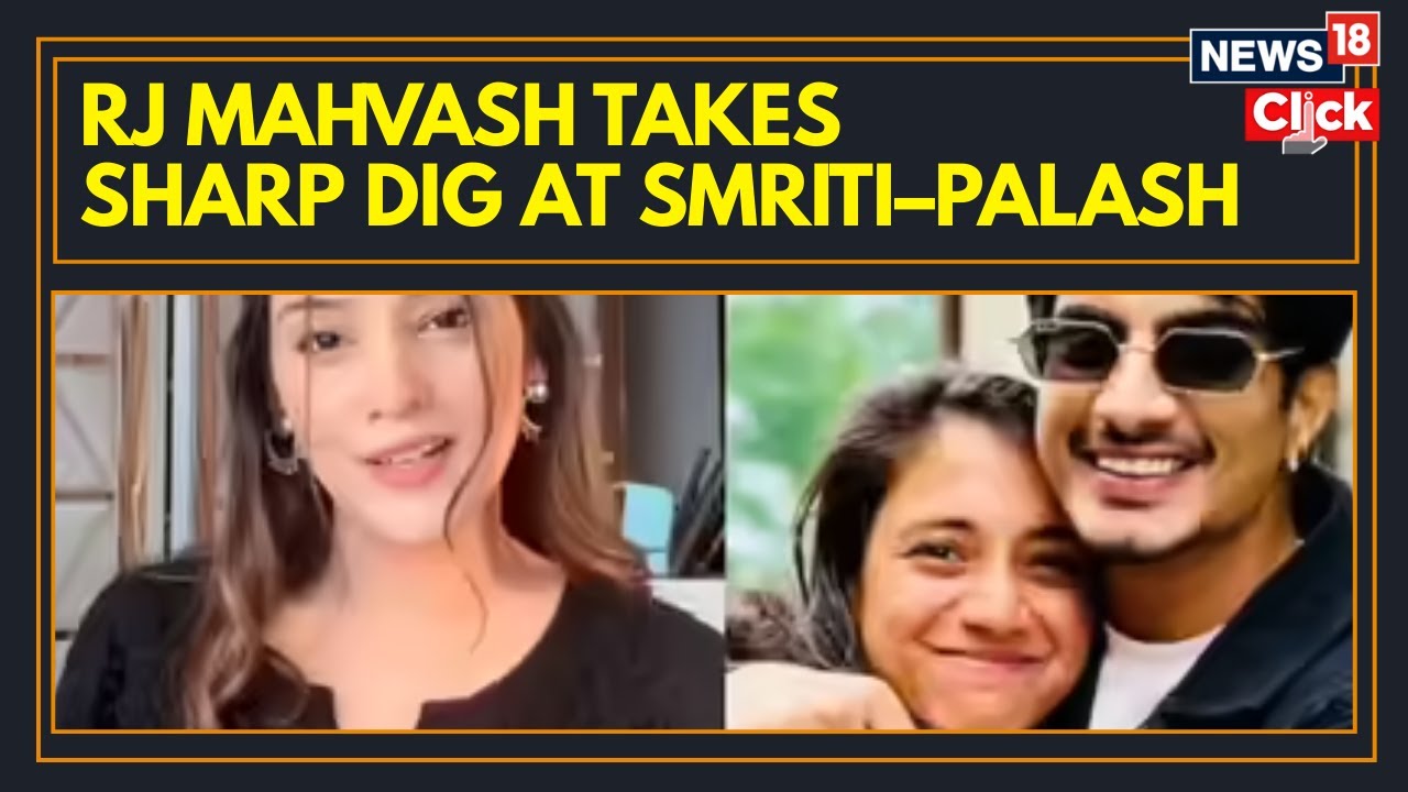 RJ Mahvash Takes Sharp Dig at Smriti–Palash Controversy | Social Media ...