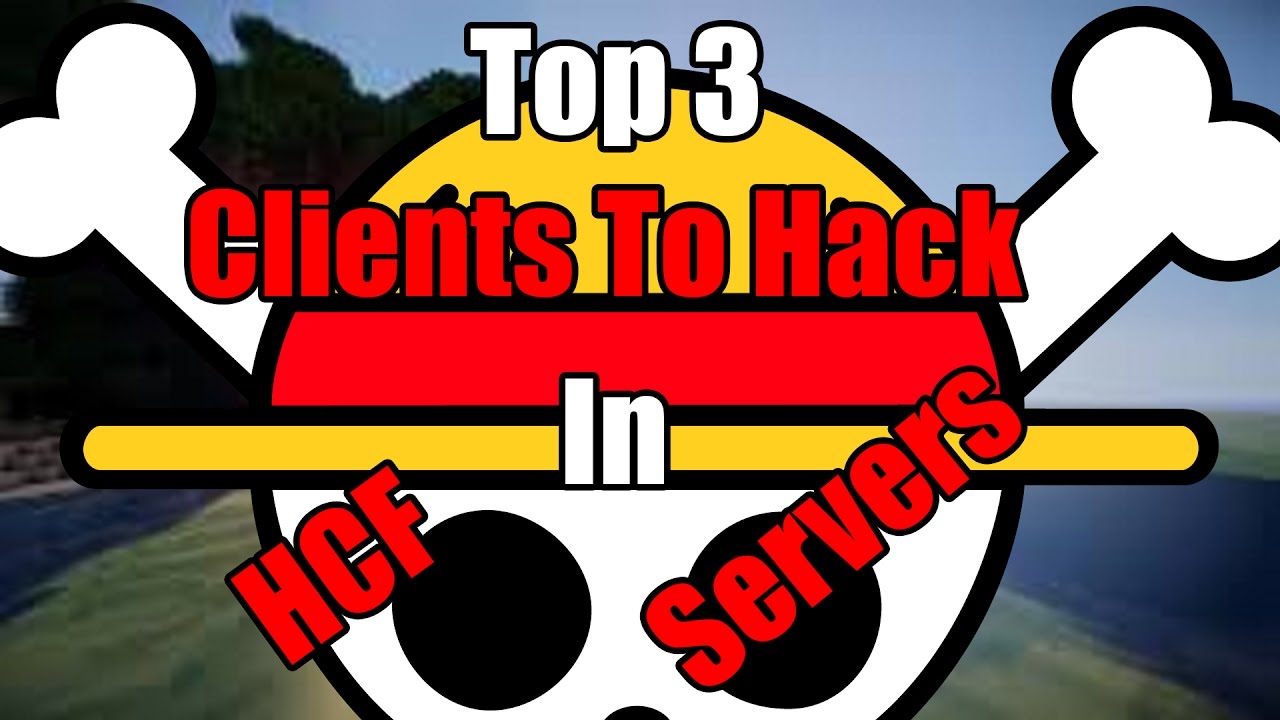 TOP 3 CLIENTS TO HACK IN HCF SERVERS - YouTube