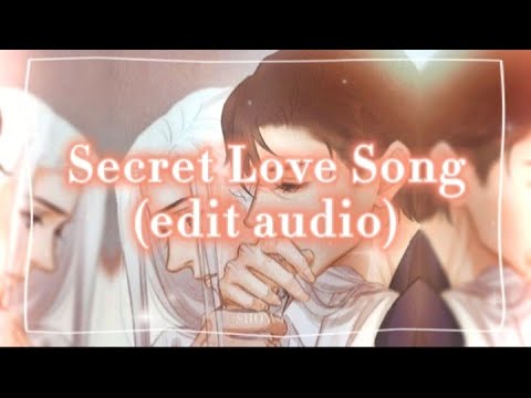 Secret Love Song (edit audio) - YouTube