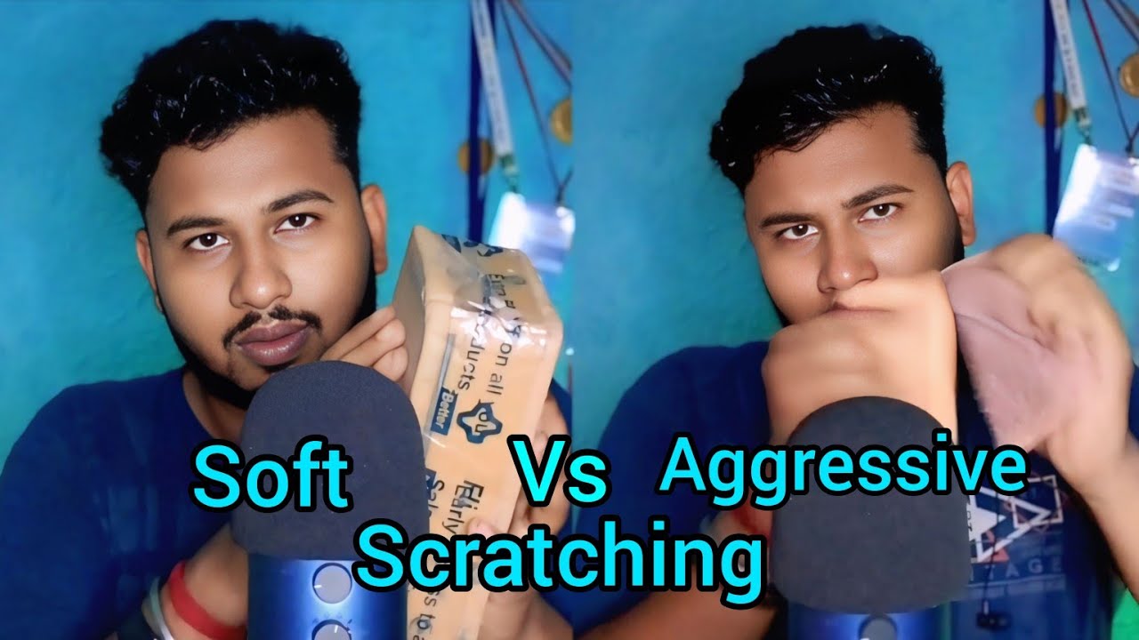 ASMR Soft Scratching Vs Aggressive Scratching - YouTube