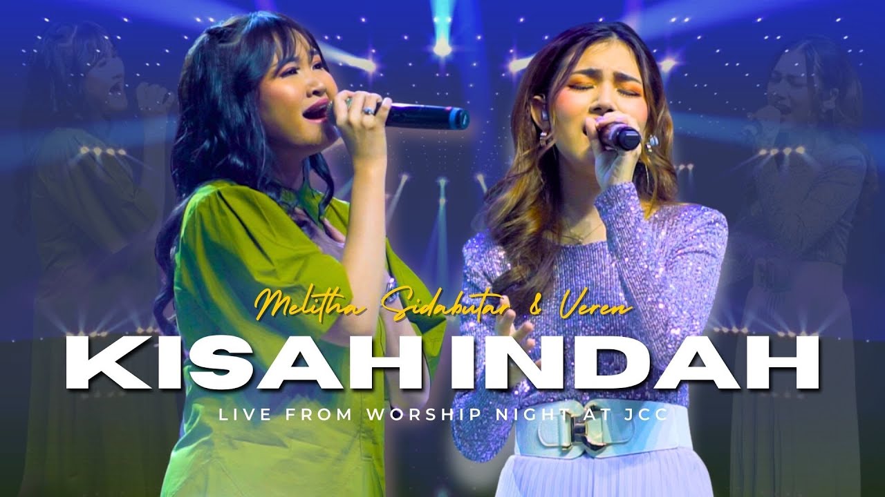 Kisah Indah - Melitha Sidabutar & Veren | Live from Worship Night at JCC - YouTube