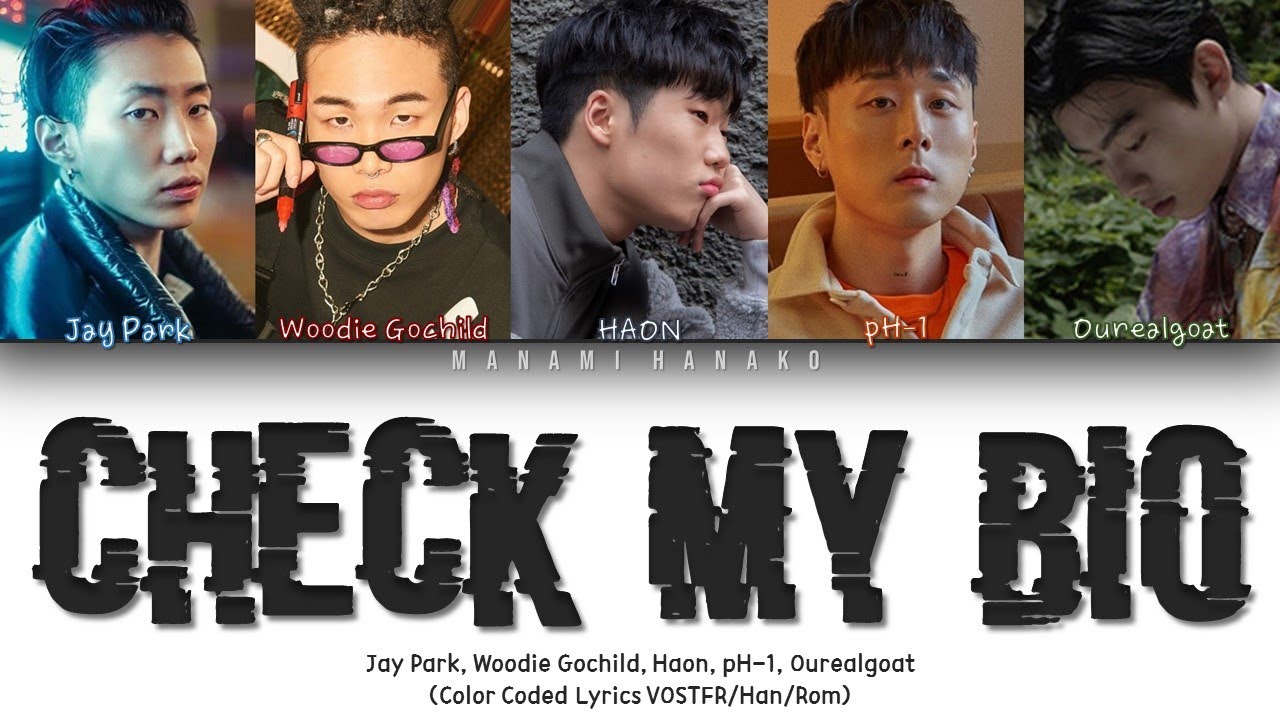 {VOSTFR} CHECK MY BIO - Jay Park, Woodie Gochild, HAON, pH-1 ...