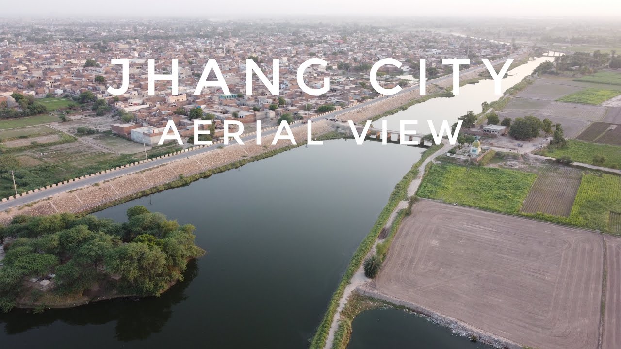 Jhang District Aerial View - YouTube