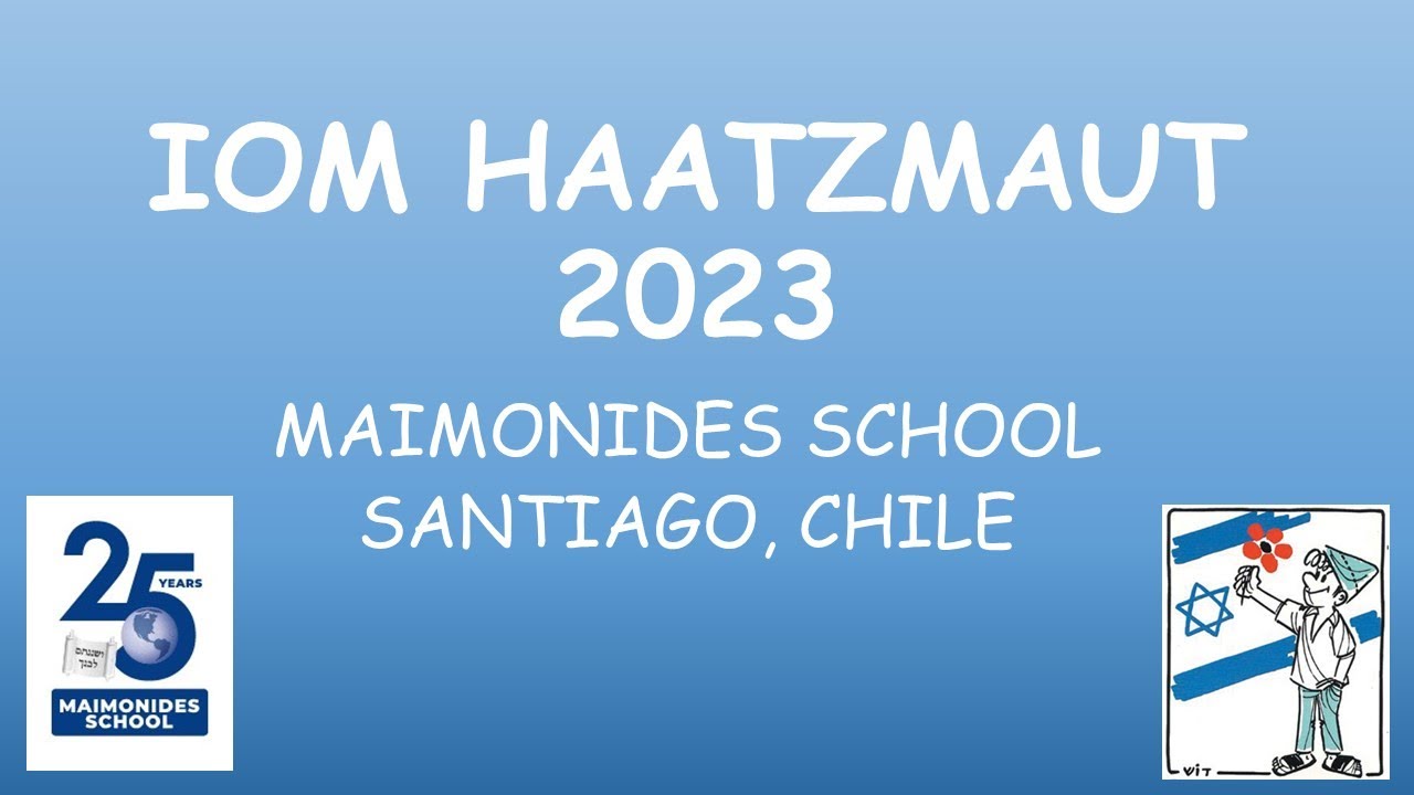 Iom Haatzmaut 2023 Maimonides School. Santiago, Chile. - YouTube