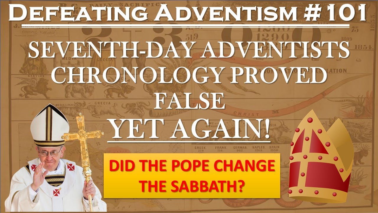 Defeating Adventism #101 – Seventh-Day Adventist Chronology (Who ...