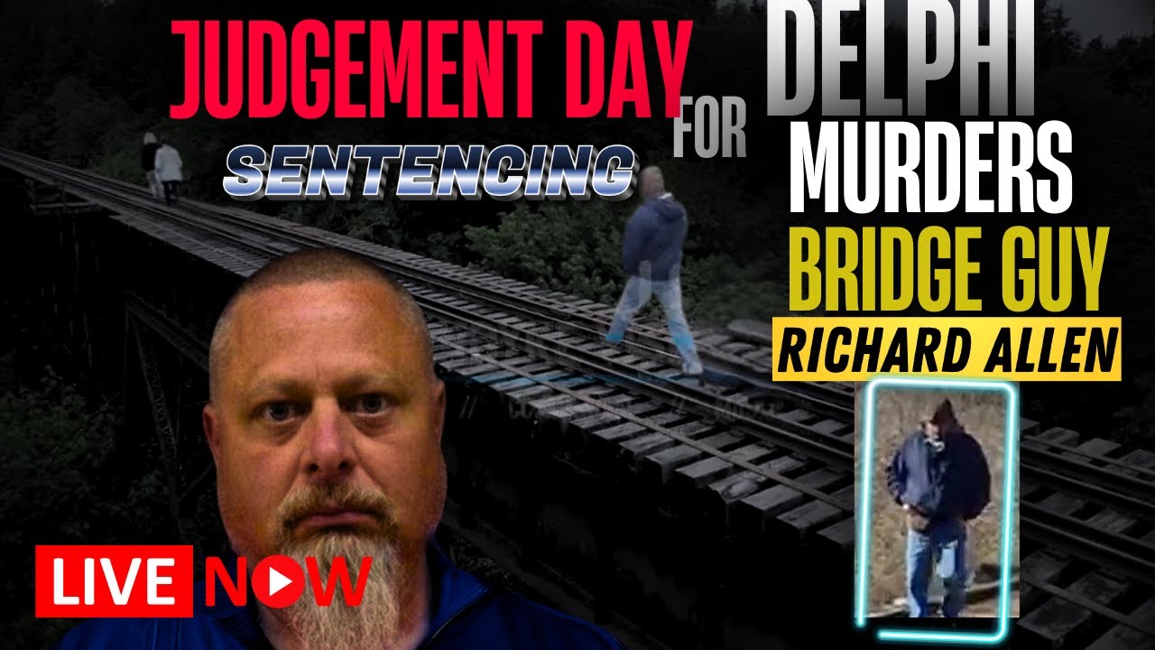 {Live} Richard Allen Sentencing in Delphi Murders - YouTube