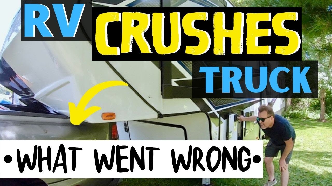 RV CRUSHES MY TRUCK ON 1st TOW! BIGGEST RV LIVING FULL TIME MISTAKE ...