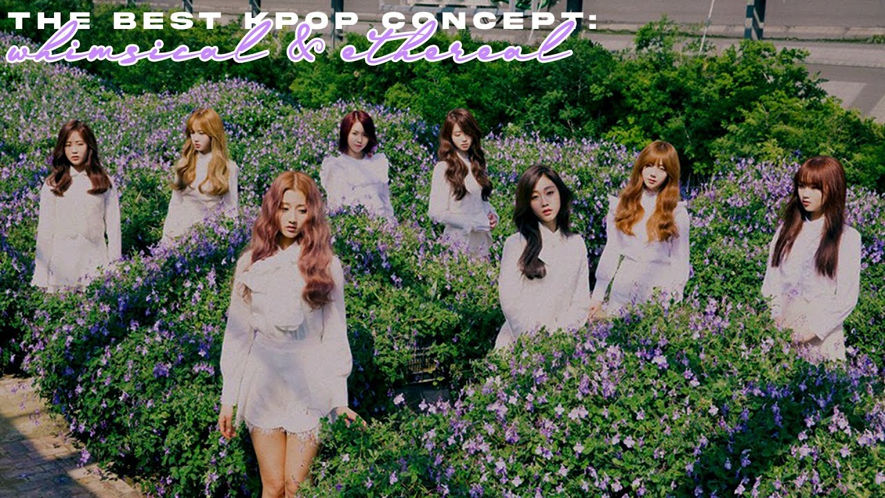 exploring kpop female idol concepts: whimsical/magical/ethereal edition ...