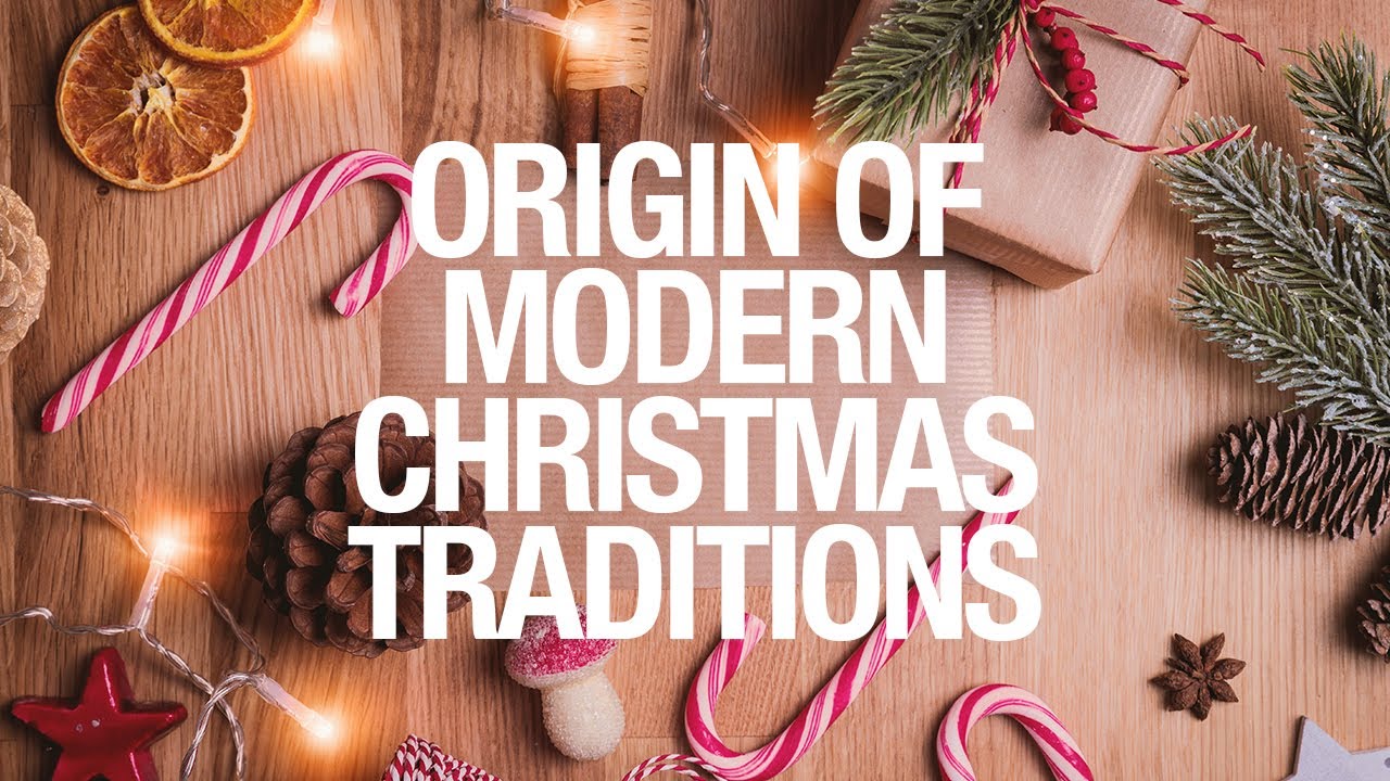 ORIGIN OF MODERN CHRISTMAS TRADITIONS YouTube origin-of-modern-christmas-traditions-youtube