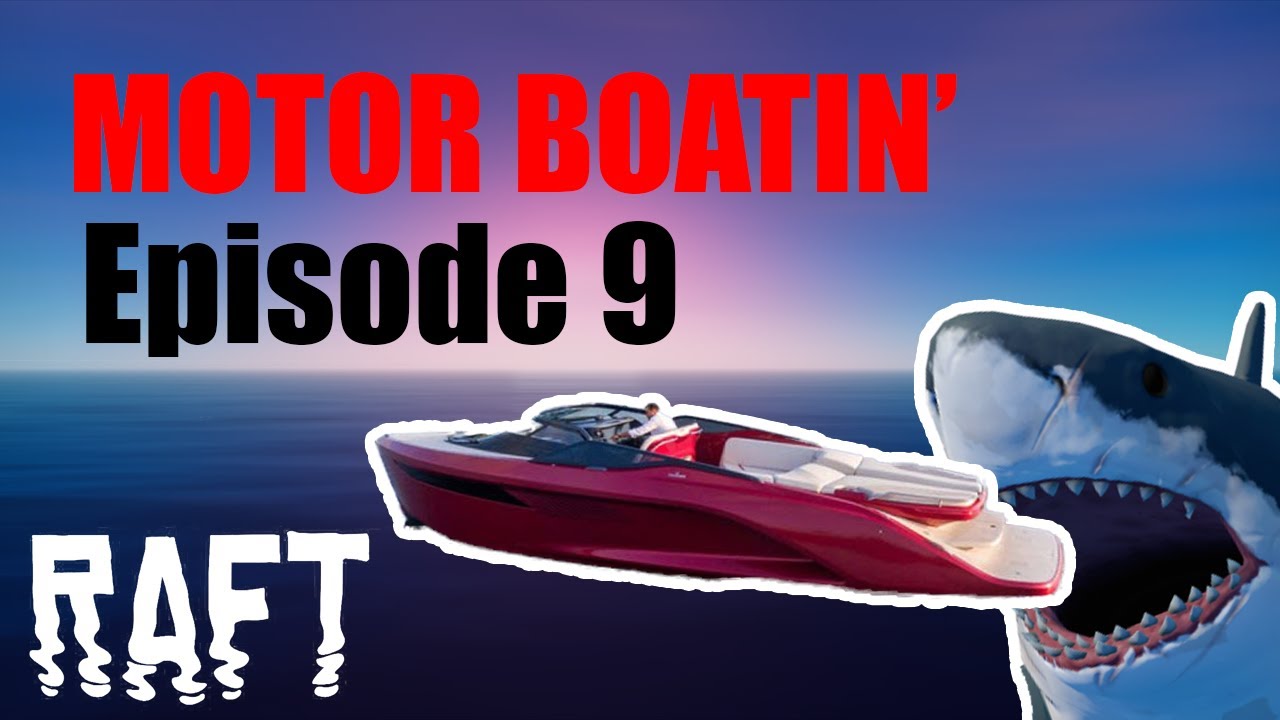Outboard Rafting - Raft - Episode 9 - YouTube