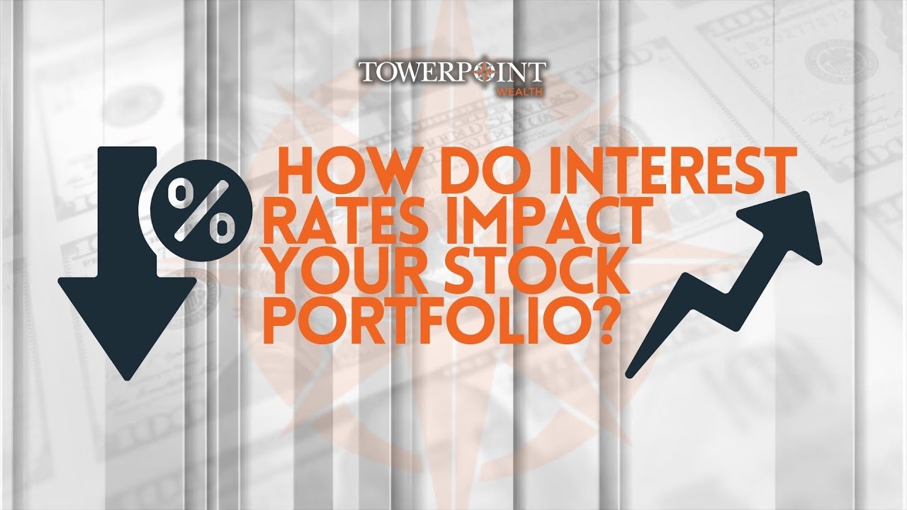How Do Interest Rates Impact Your Stock Portfolio? | Understanding the ...
