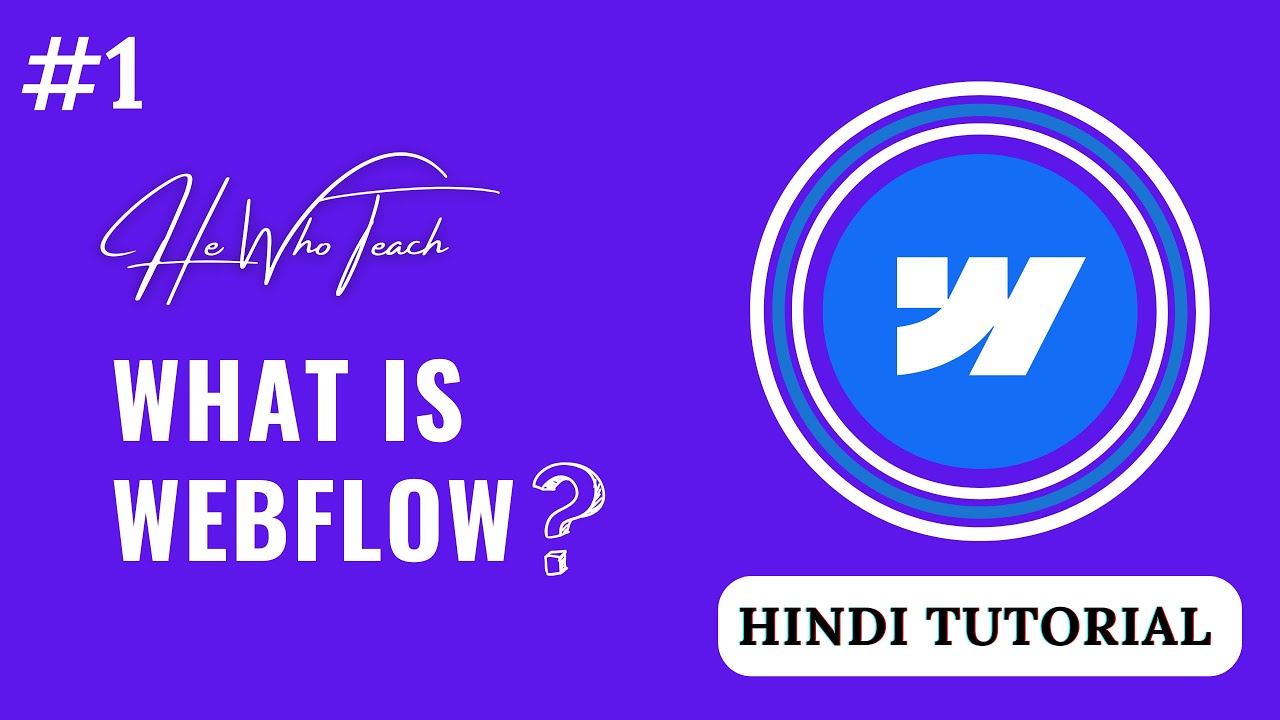 Tutorial 1: What is Webflow CMS in Hindi | Why Webflow is Better? | Webflow Course | He Who ...