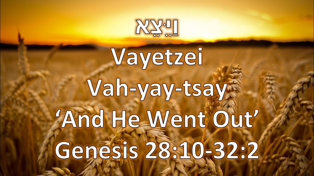 And He Went Out (Torah Portion: Vayetze) 2020 - 2021 - YouTube