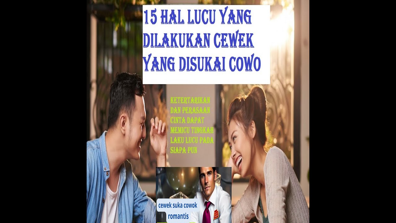 15 Hal Lucu yang biasa Dilakukan Cewek yang Disukai Cowok - YouTube