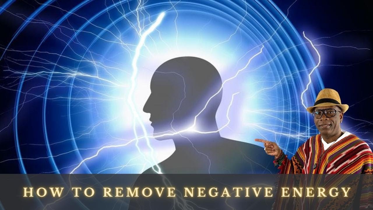 How to Remove Negative Energy - YouTube