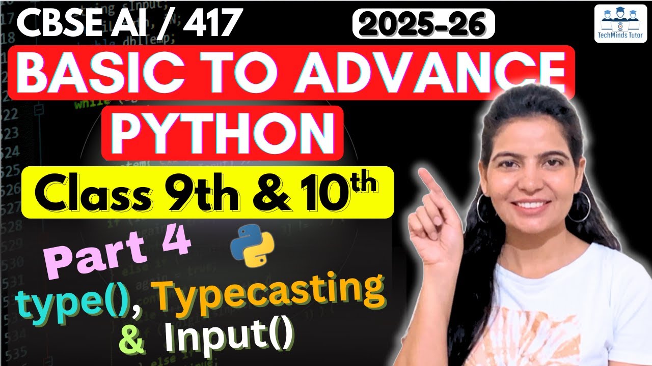 CBSE |Class 9th and 10th | Basic to Advance Python | PRACTICAL 4 | Input() | Type Casting - YouTube