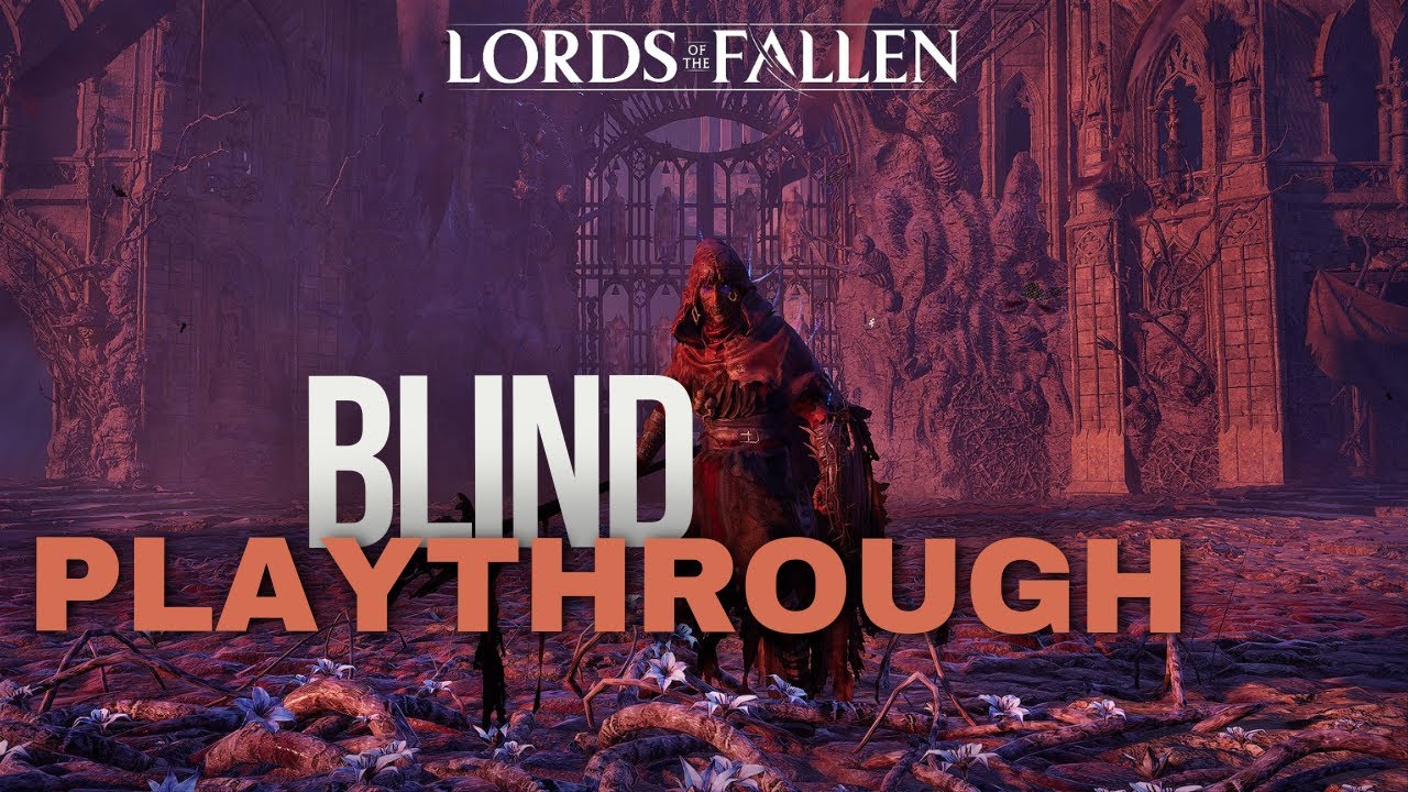 Lords Of The Fallen Blind Playthrough - YouTube