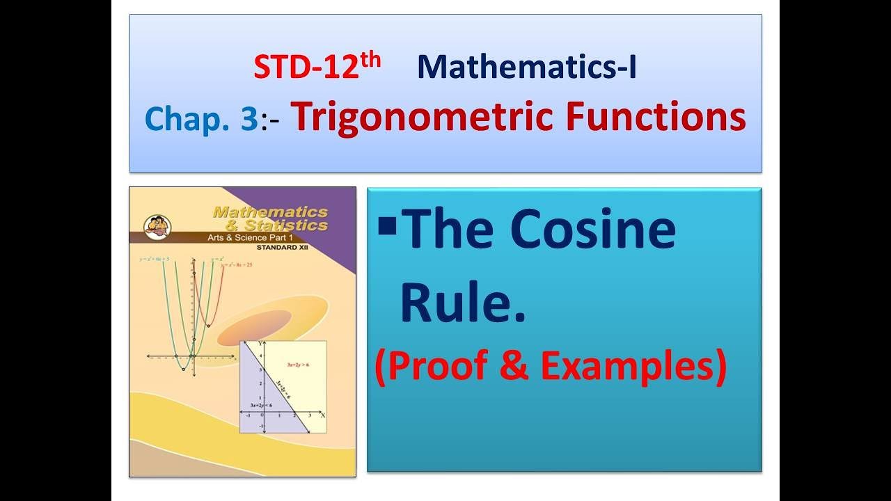 The Cosine Rule with Proof And Examples.Std-12th Maths-1 Chapter 3 ...