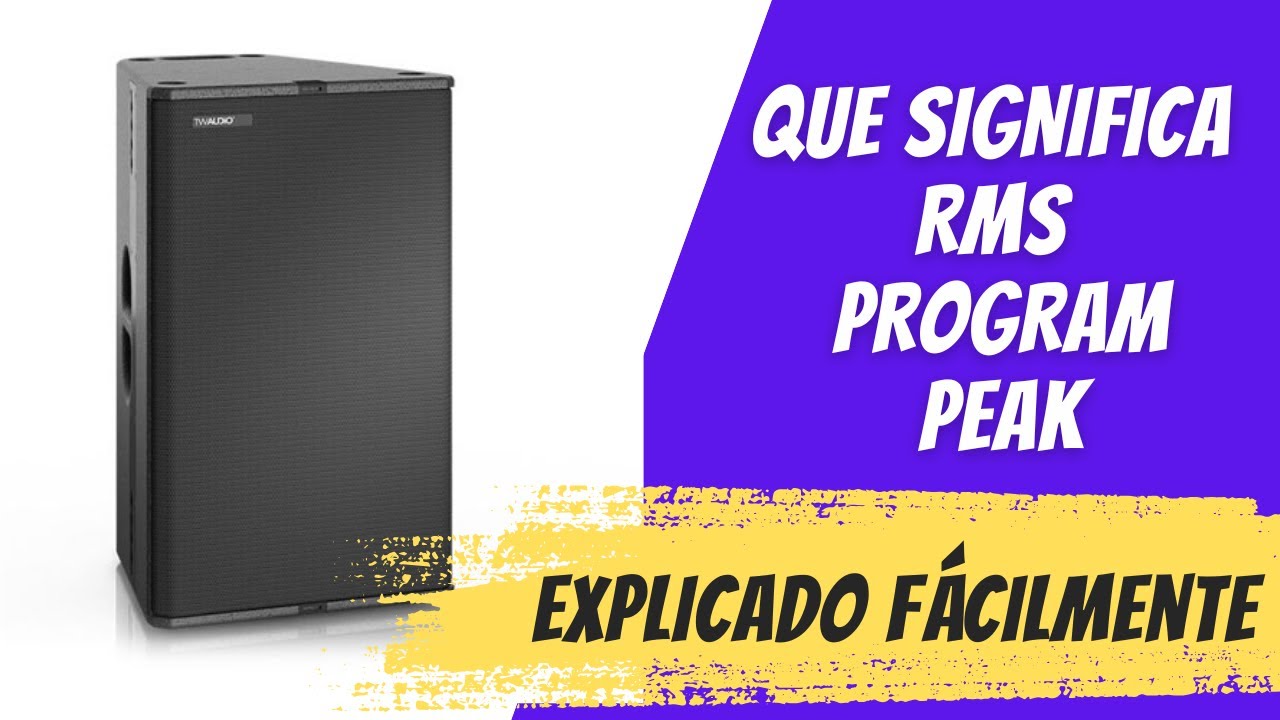 ¿Qué significan RMS, Program y Peak en un Altavoz? 🔊 Explicado ...