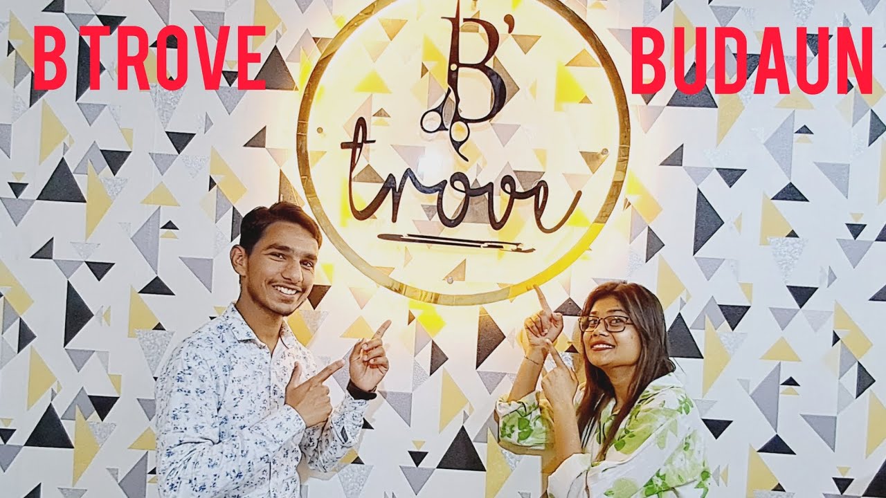 B Trove Budaun || Saloon Vlog - YouTube