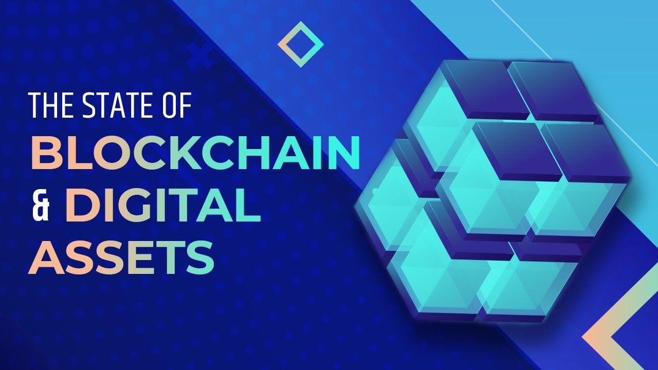 The State of Blockchain and Digital Assets - YouTube