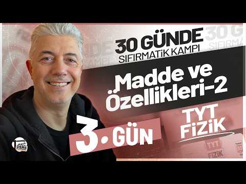 Madde ve Özellikleri 2.Bölüm | YKS 2027 Sıfırmatik TYT Fizik Kampı 3.Gün