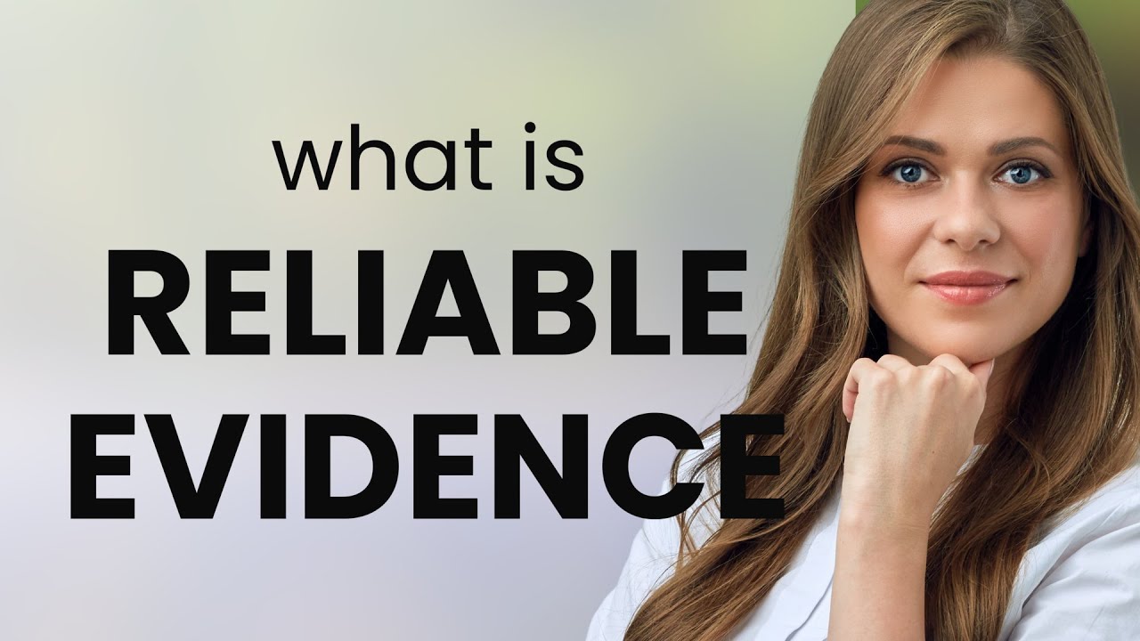 Understanding "Reliable Evidence" in English - YouTube