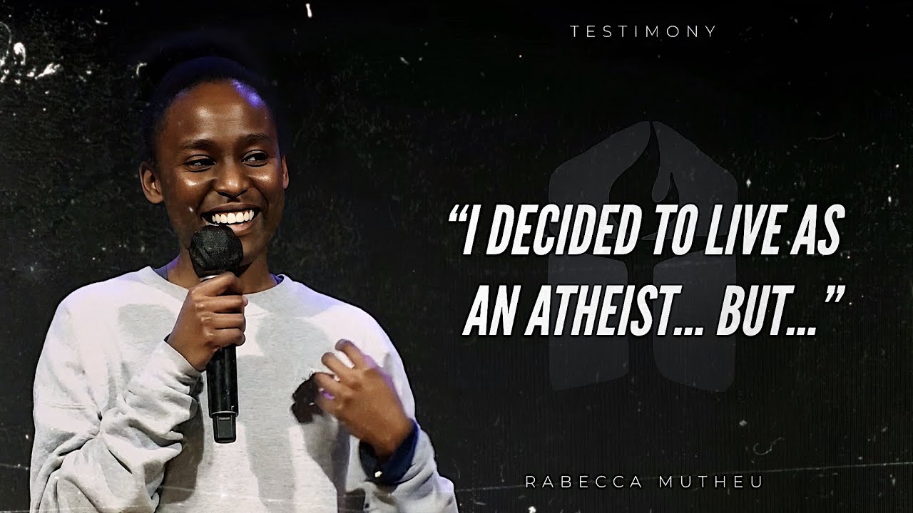 [TESTIMONY] I decided to live as an atheist.. but.. | Rabecca Mutheu ...