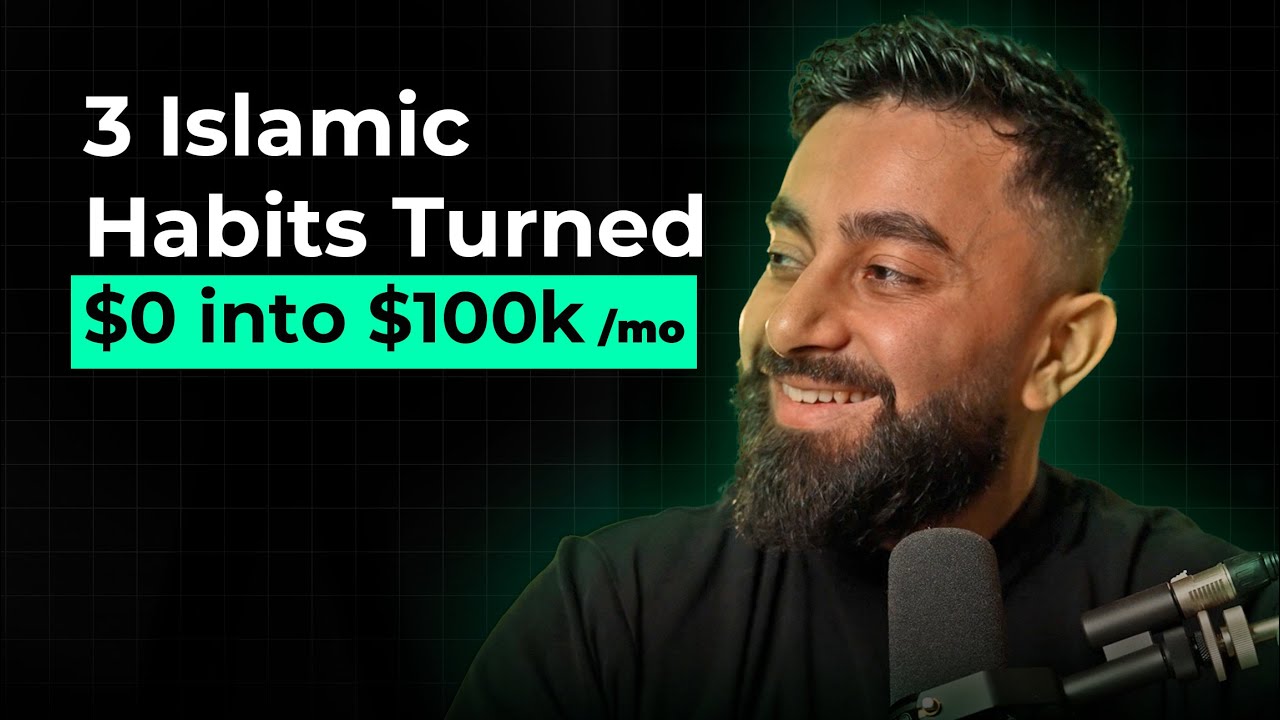 £0 To £100k A Month - 3 Islamic Habits That Changed EVERYTHING - YouTube