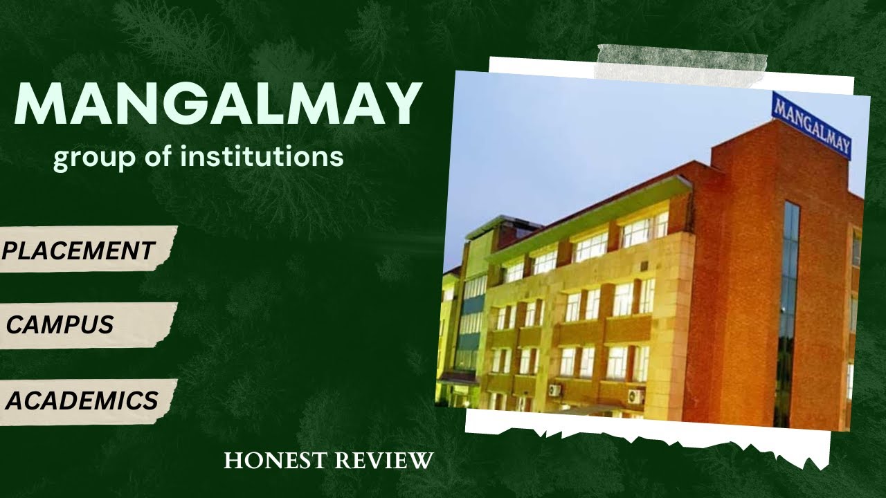 MANGALMAY GROUP OF INSTITUTION REVIEW || MANGALMAY COLLEGE REALITY ...