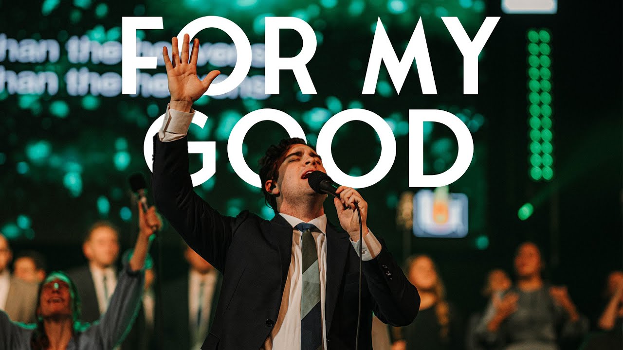 For My Good (Live) - Urshan College: Song Lyrics, Music Videos & Concerts