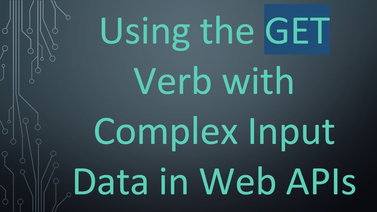 Using the GET Verb with Complex Input Data in Web APIs - YouTube
