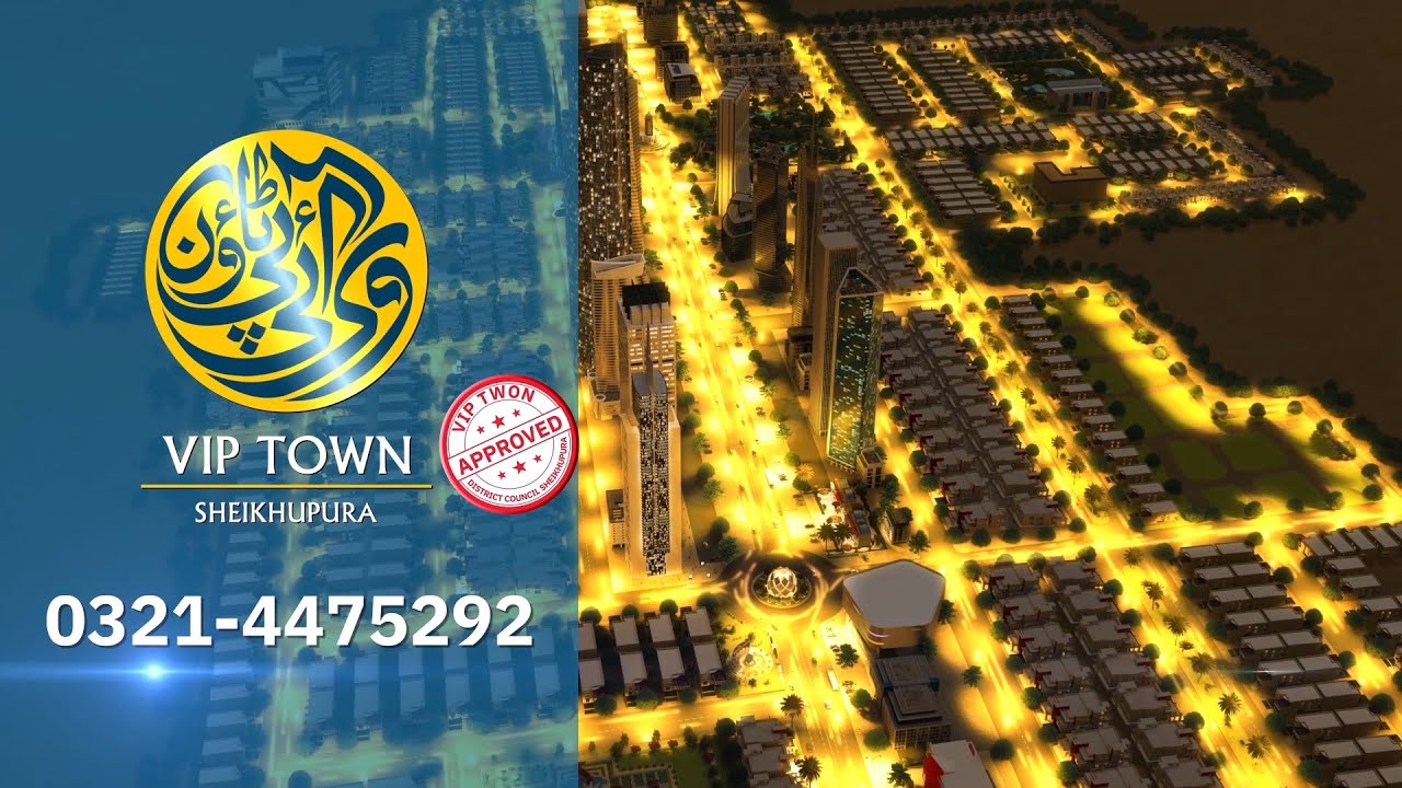 VIP TOWN SHEIKHUPURA | An Overview - YouTube
