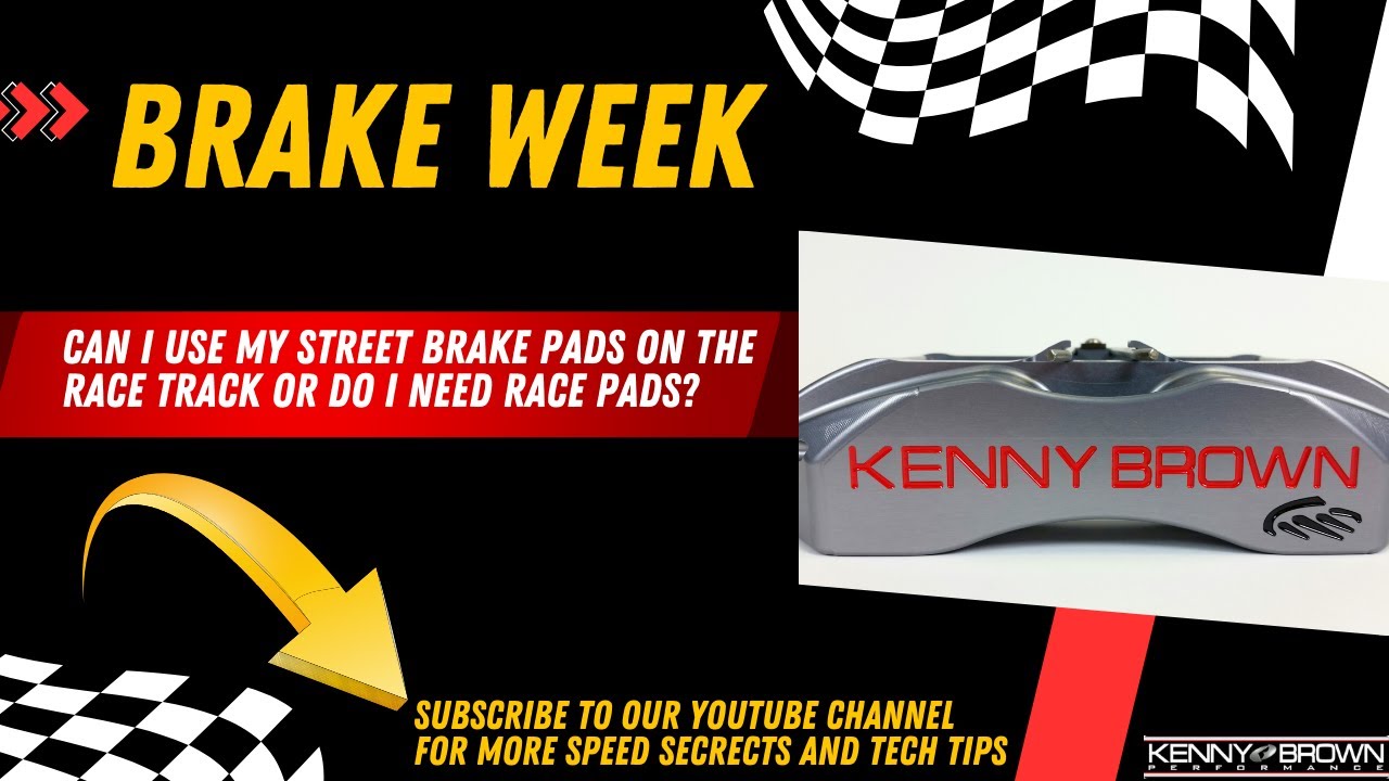 Can I Use My Street Brake Pads on the Race Track or Do I Need Race Pads ...