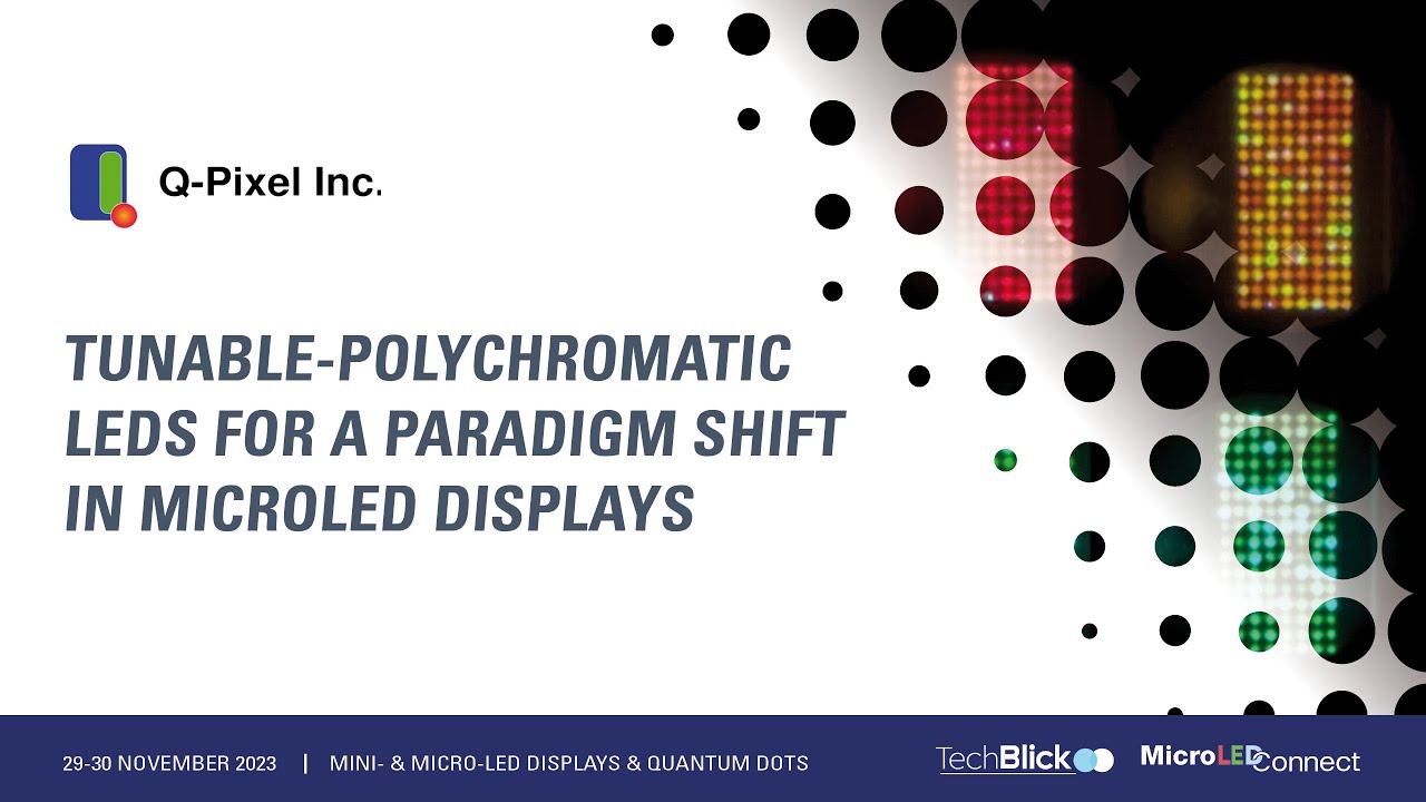 Q-Pixel Inc | Tunable-Polychromatic LEDs for a paradigm shift in microLED displays - YouTube
