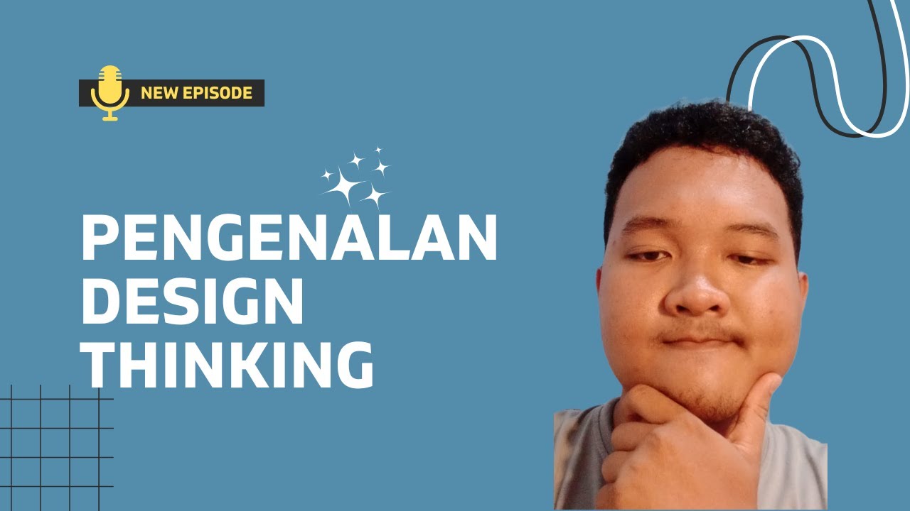 Apa itu Design Thinking? (Eps.3) - YouTube