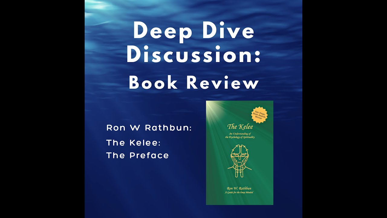 Deep Dive Discussion: Book Review, Ron W Rathbun's "The Kelee: The ...
