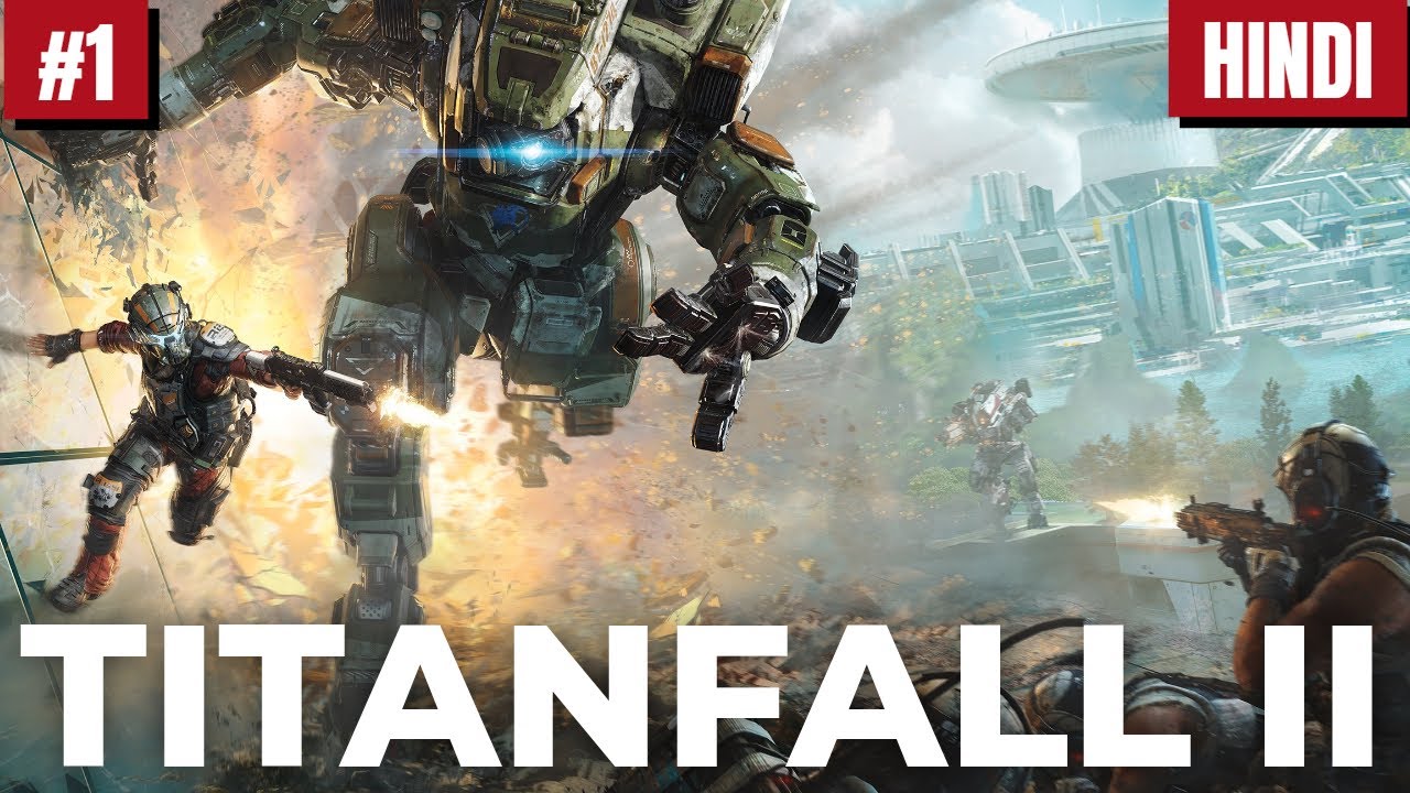 Titanfall 2 Full 4K Gameplay in Hindi | Story + Action 🔥 (EP1) - YouTube