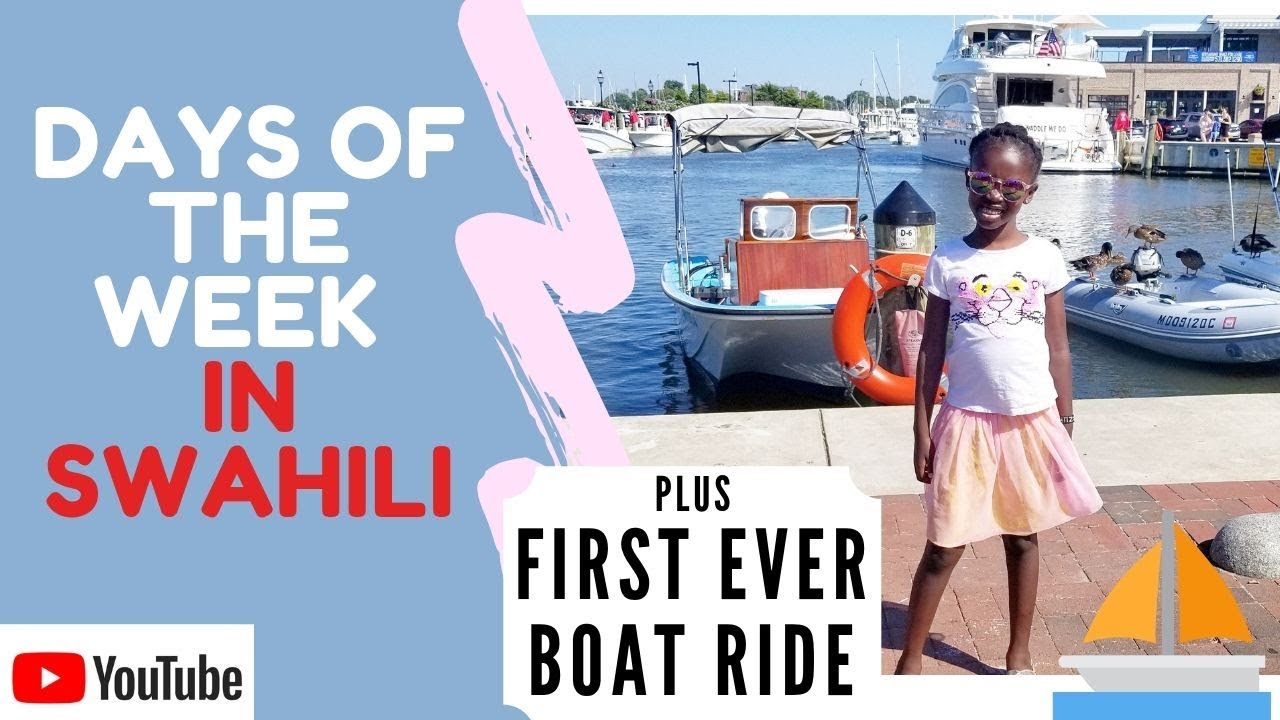 Days Of The Week In Swahili | Zuri's First Boat Ride | Learn Swahili ...
