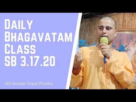 Daily Bhagavatam Class SB 3.17.20 By HG Sundar Gopal Prabhu - YouTube