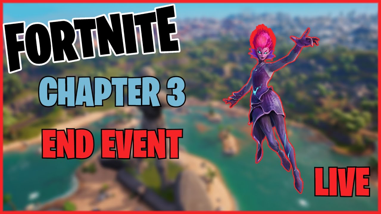 FORTNITE CHAPTER 3 END EVENT! LIVEEEEEEE - YouTube
