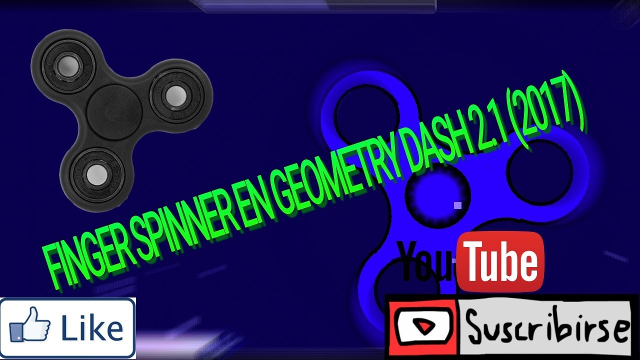 finger spinner en geometry dash 2.1 (2017)(crackgamer9745) - YouTube