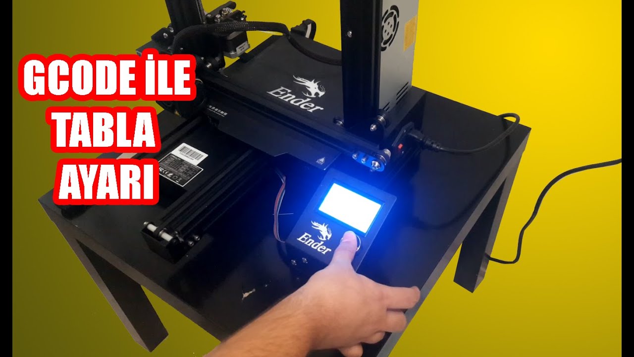 Gcode le Ender 3 Pro 3d Yaz c Tabla Ayar Nas l Yap l r YouTube Gcode le Ender 3 Pro 3d Yaz c Tabla Ayar Nas l Yap l r YouTube