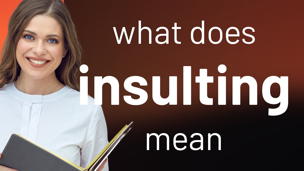 Insulting | INSULTING meaning - YouTube